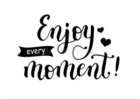 Kalligraphiebeschriftung Von Enjoy Jeder Moment! Verziert Mit Herzen ...