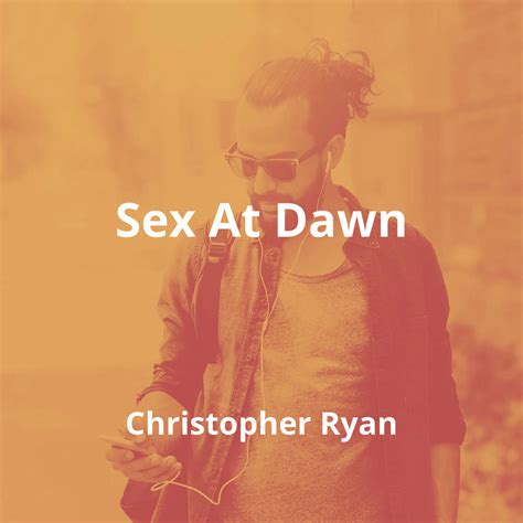 Sex At Dawn by Christopher Ryan - Summary | Reading.FM