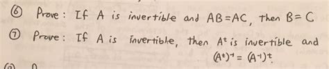 Solved Prove: If A is invertible and AB = AC, then B = C | Chegg.com