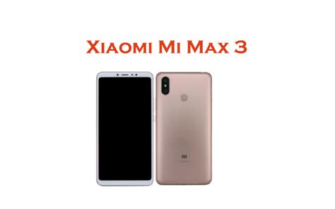 Xiaomi Mi Max 3 is finally Launching on July 19th - PhoneWorld