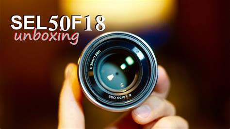 Sony SEL50F18 50mm f/1.8 Lens Unboxing - YouTube