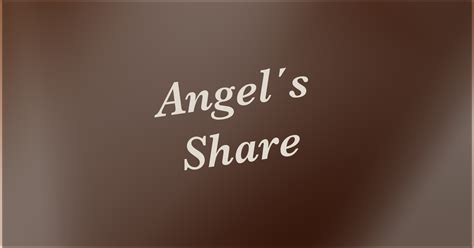 Angel's Share im Whisky Lexikon - Glossar