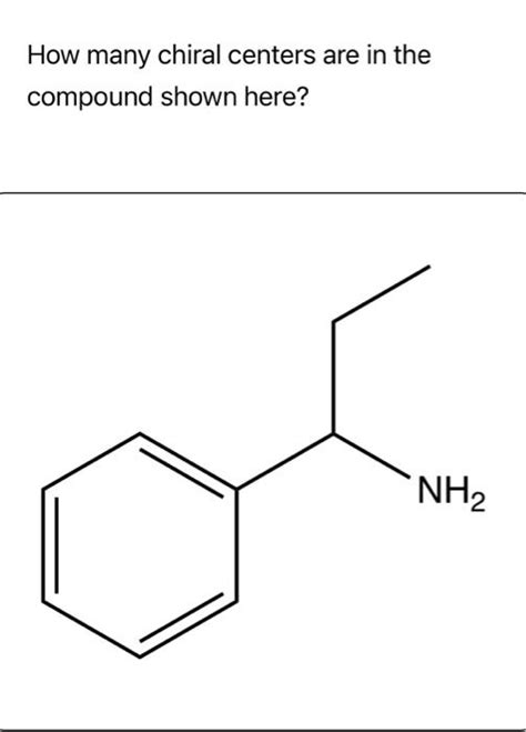 Solved How many chiral centers are in the compound shown | Chegg.com