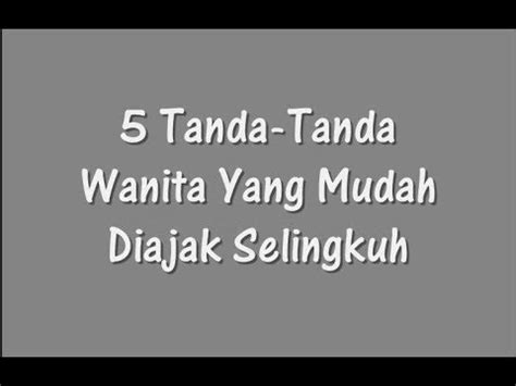 5 Tanda Tanda Wanita Yang Mudah Diajak Selingkuh - YouTube