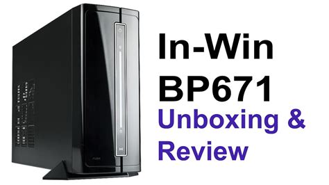 In-Win BP671 - Unboxing & Review - YouTube