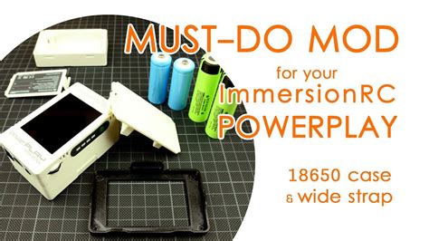 MUST DO MOD for the ImmersionRC PowerPlay DVR : 18650 cell case & wide ...