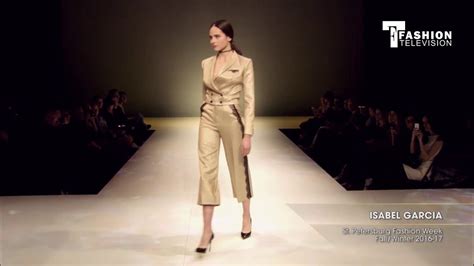 ISABEL GARCIA St Petersburg Fashion Week Fall/Winter 2016-17 - YouTube