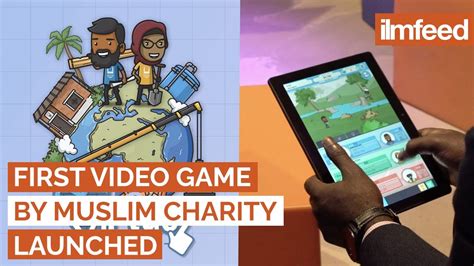First Video Game by Muslim Charity Launched - YouTube