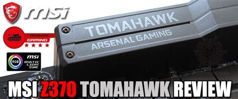 MSI Z370 TOMAHAWK REVIEW ,MSI Z370 TOMAHAWK REVIEW จัดเต็มด้วยฟีเจอร์ ...