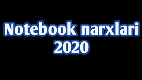Notebook narxlari 2020 / ноутбук нархлари 2020 - YouTube