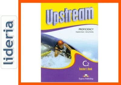Upstream Proficiency. C2. Teacher's Book. Książ... - 4320307879 ...