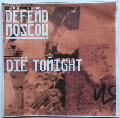 Defend Moscow – Die Tonight (2009, DVDr) - Discogs