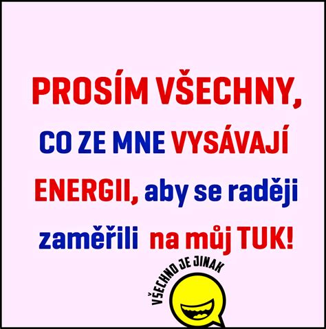 Pin by Petr Kožbiel on MOTTO - a jiná moudra | Quotations, Funny signs ...