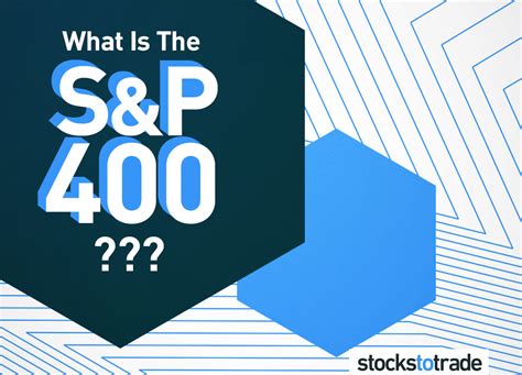 What Is the S&P 400?