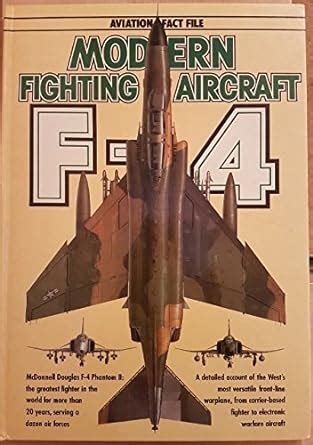 Modern Fighting Aircraft: F-4 Phantom II: Richardson, Doug ...