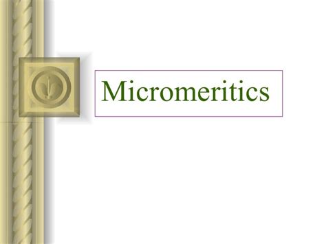 Micromeritics
