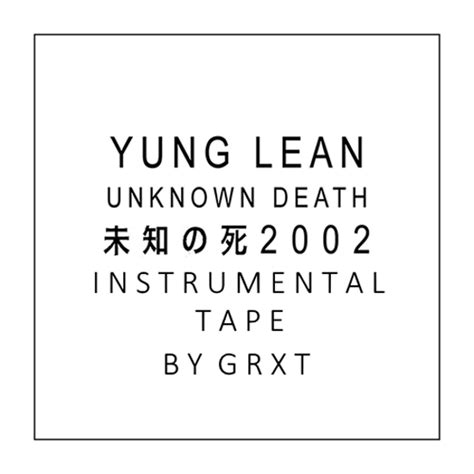 Yung Lean Unknown Death 2002 Download - skieyep