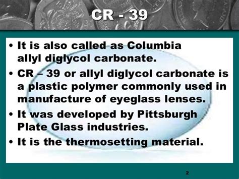 Cr – 39 lenses