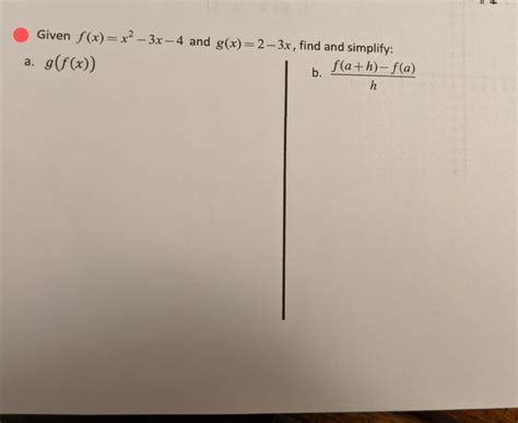 Solved Given f(x) = x2 – 3x -- 4 and g(x)= 2 – 3x, find and | Chegg.com