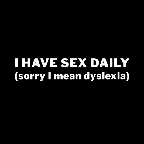 I have Sex Daily T-shirt - Dot Cotton