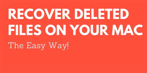 Recover Accidentally Deleted Useful Files on Mac in Few Simple Steps ...