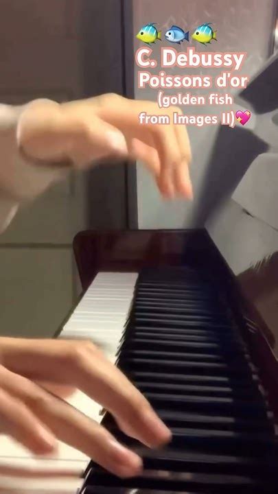 C. DEBUSSY - Golden fish 🐠🌊 #ocean #debussy #piano #music #keyboard # ...
