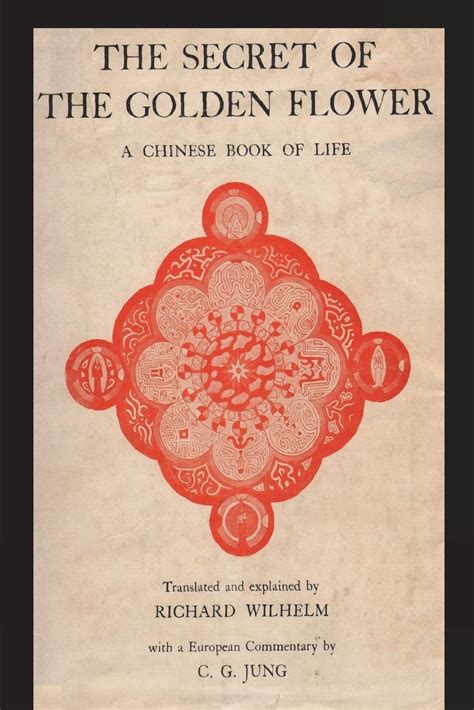 The Secret of the Golden Flower: A Chinese Book of Life: Wilhelm ...