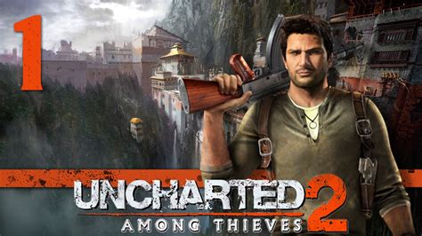 Uncharted 2: Среди воров (Among Thieves) - Глава 1: Между молотом и ...