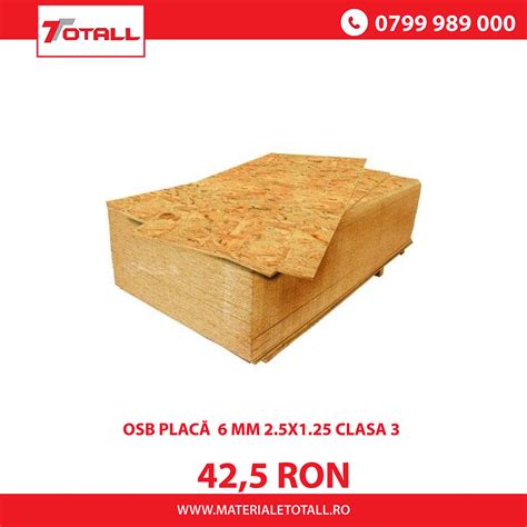 OSB PLACĂ 6 MM 2.5X1.25 CLASA 3 | Preț 42,5 RON | Livrare din stoc ...