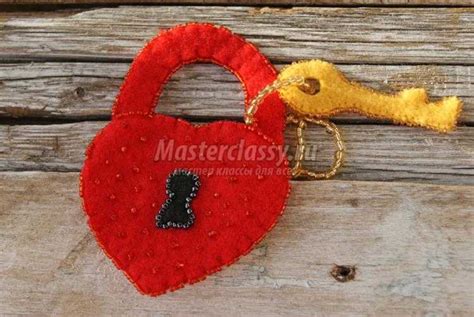 Сердце из фетра. Замок с ключом. Мастер-класс с пошаговыми фото