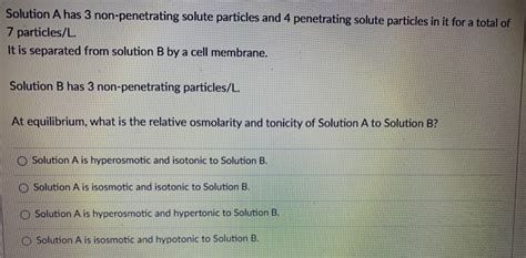 Solved Solution A has 3 non-penetrating solute particles and | Chegg.com