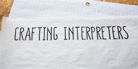 Crafting “Crafting Interpreters” – journal.stuffwithstuff.com
