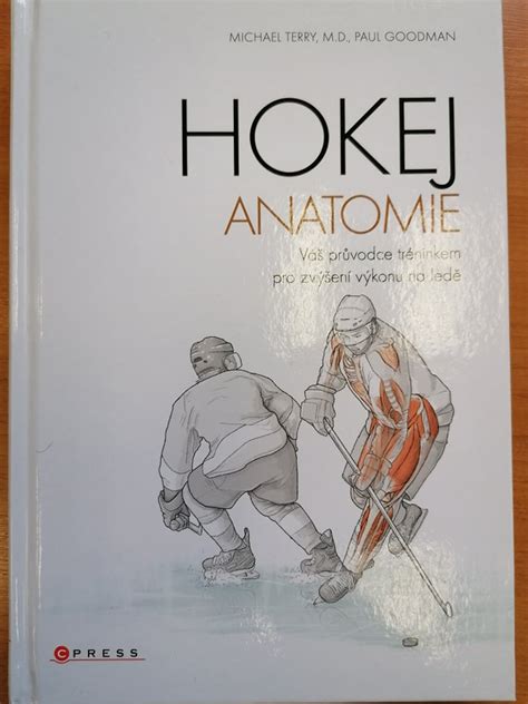 Hokej - Anatomie | Marken.cz - Knihy, dvd, ročenky a časopisy o sportu