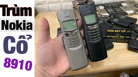 Nokia 8910 - Nokia 8910i chính hãng tại Trùm Máy Cổ . - YouTube